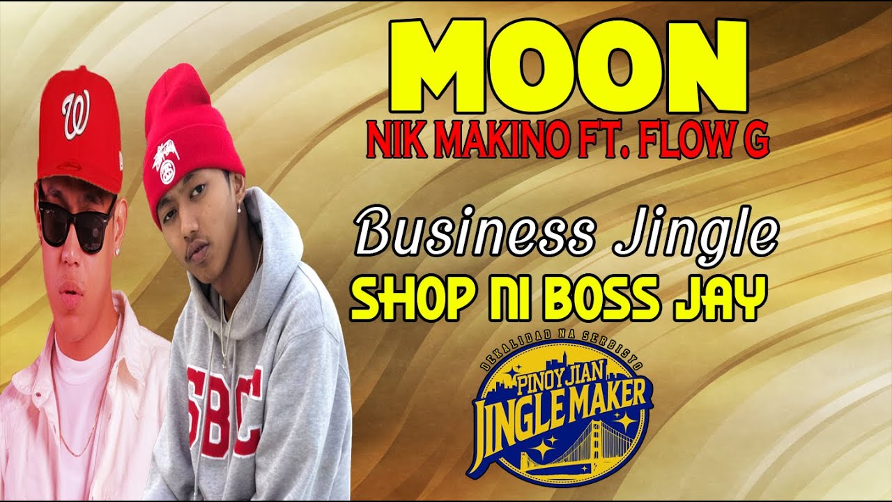 MOON - Nik Makino ft. Flow G (Business Jingle) | SHOP NI BOSS JAY - YouTube