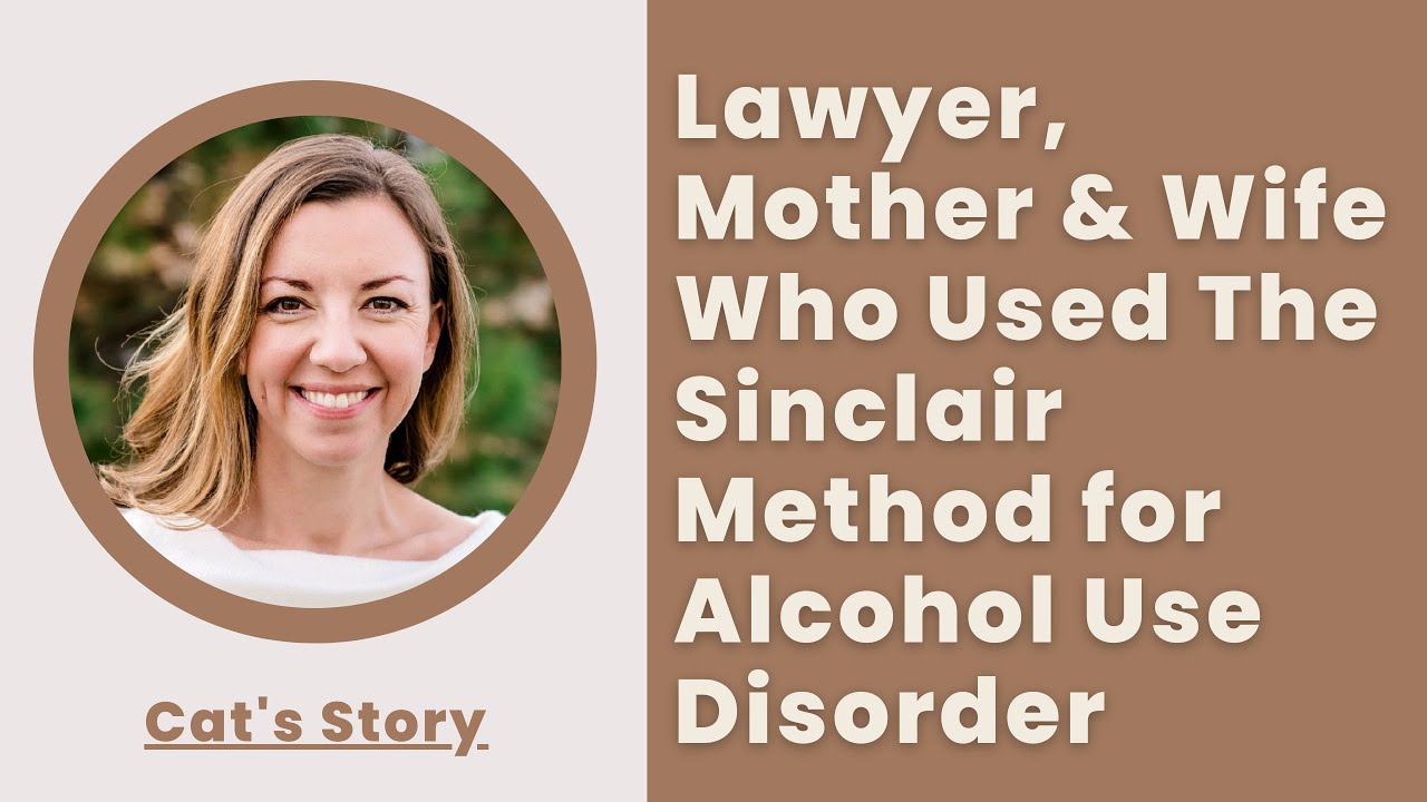 Cat's Sinclair Method Story: Naltrexone for Alcohol Use Disorder - YouTube