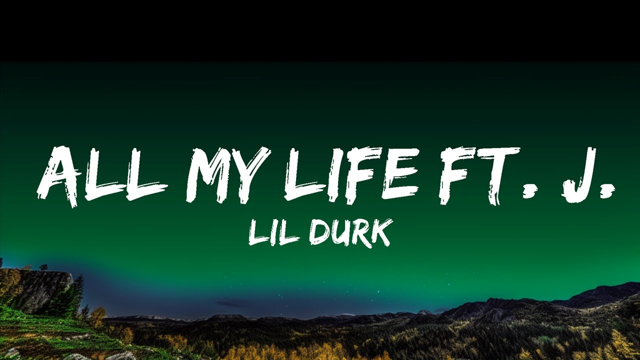 Lil Durk - All My Life ft. J. Cole (Lyrics) Lyrics - YouTube