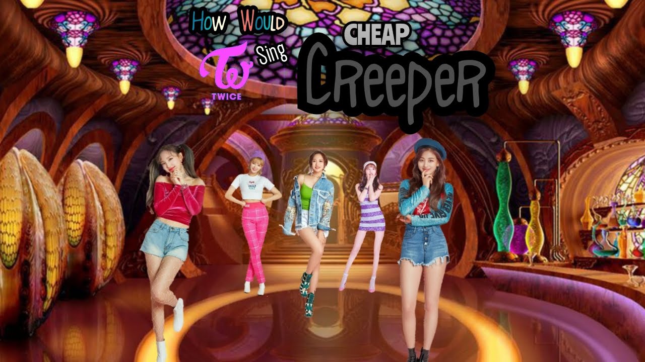 [Read Description 📍] How Would TWICE (Vocal Line) Sing "Cheap Creeper ...