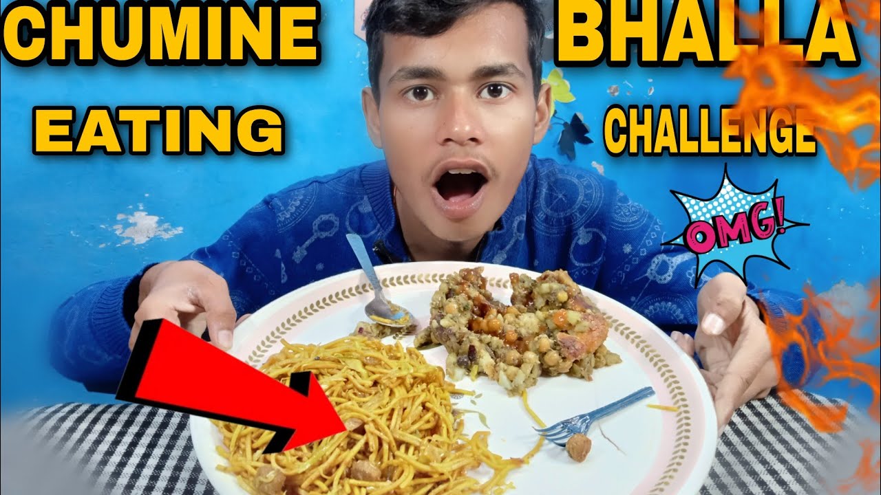 CHUMINE AND BHALLA EATING CHALLENGE 😱 CHUMINE CHALLENGE - YouTube
