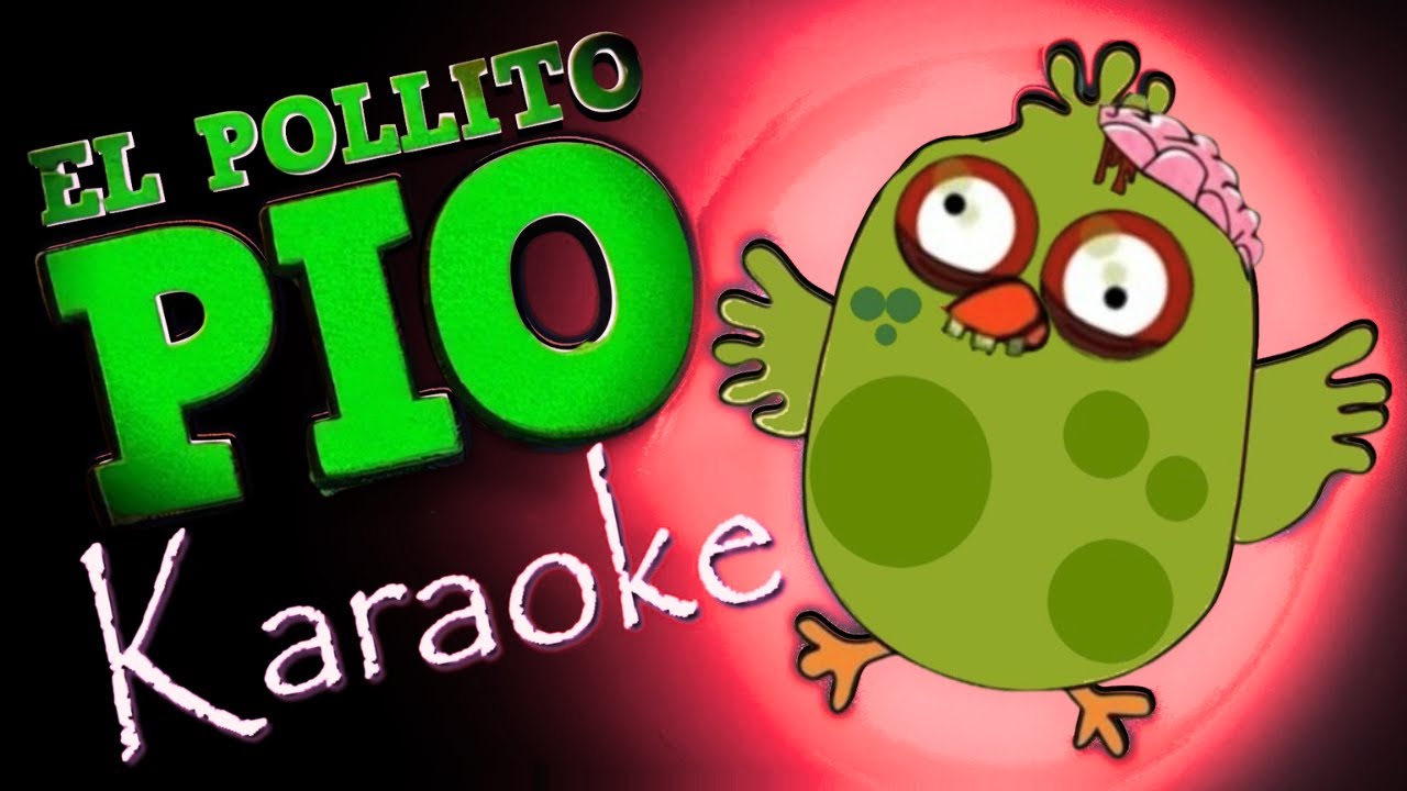 Cantan Los Pollitos Pios I Version Zombie Karaoke I It Pulcino Pio ...