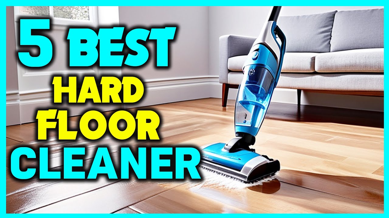 Top 5 - Best Hard Floor Cleaners 2024 - best vacuum cleaner for ...