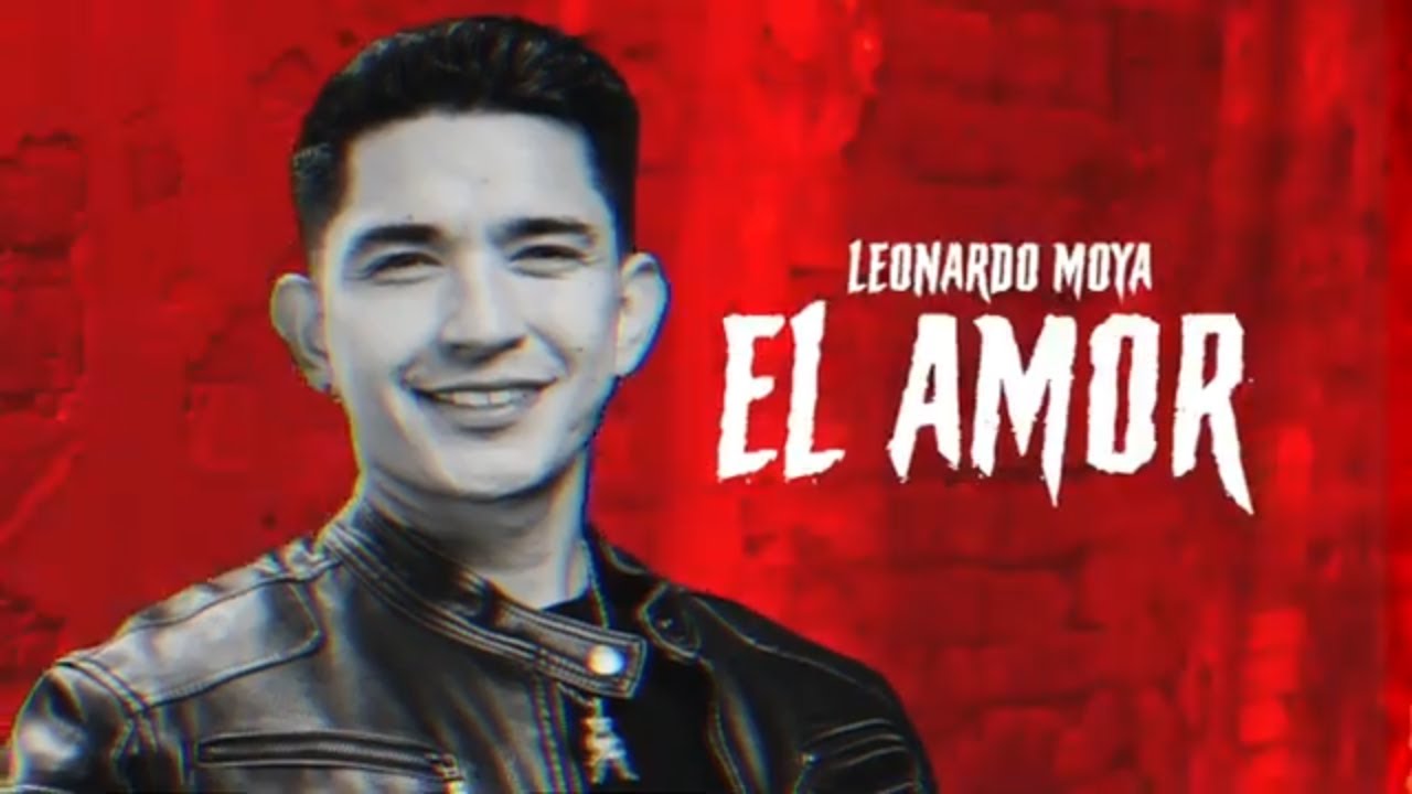 Leonardo Moya - El Amor [ Video Letra ] MusiCanal - YouTube