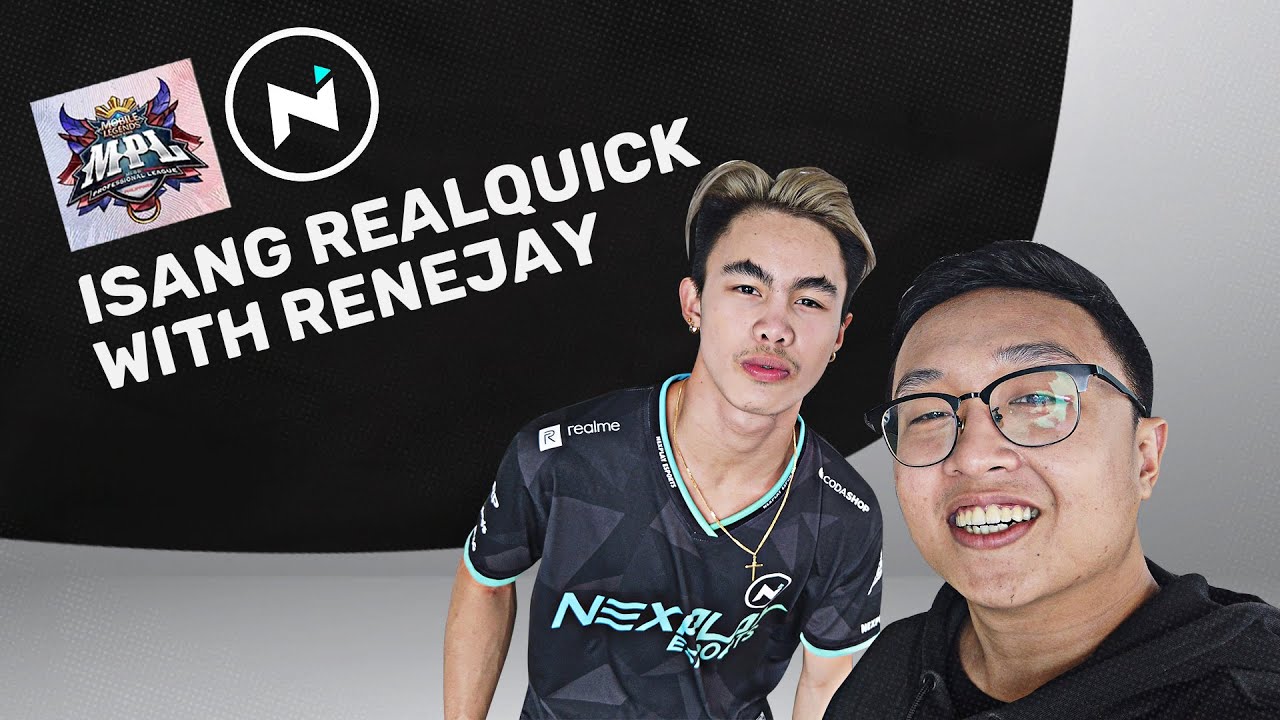 Isang Real Quick with Nexplay Solid's Renejay - YouTube