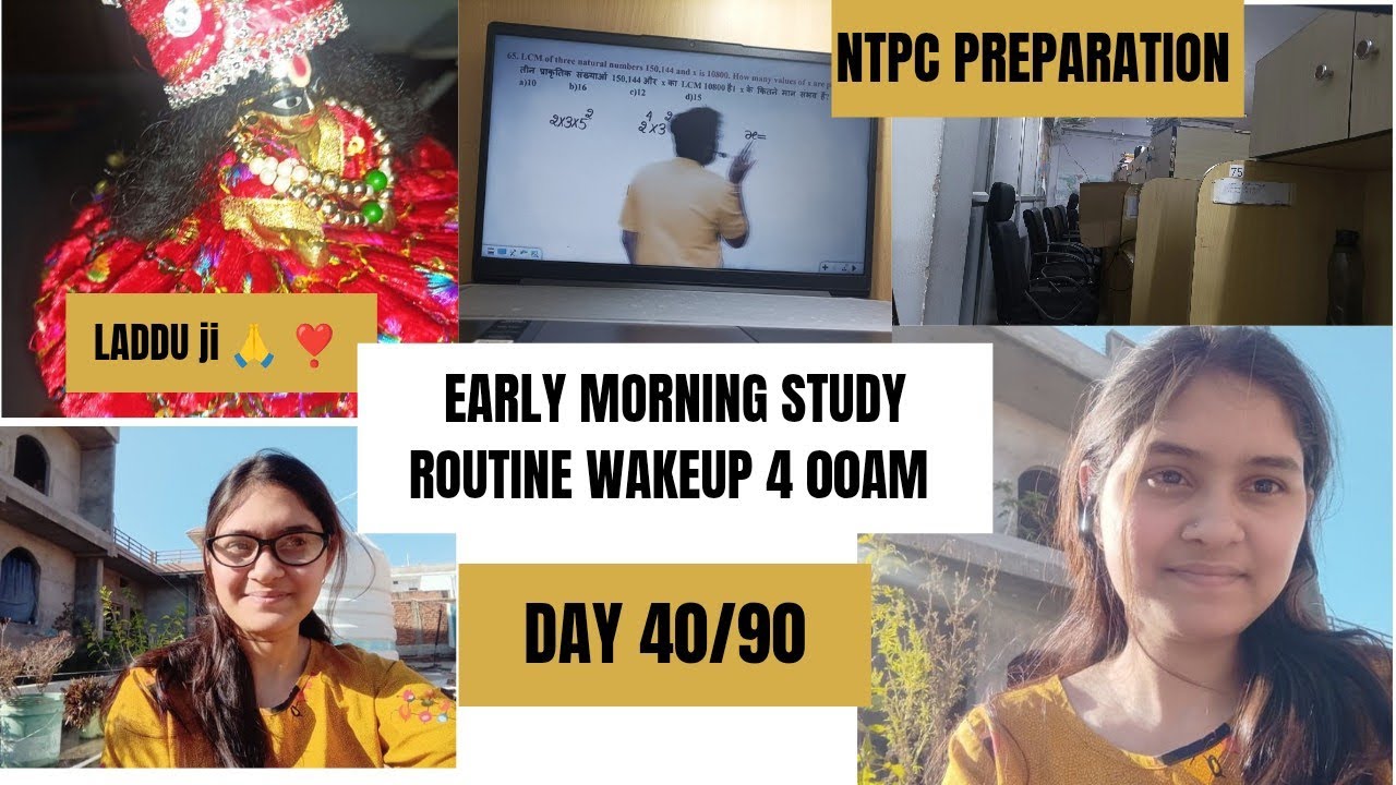 EARLY MORNING STUDY ROUTINE// WAKEUP4:00am//NTPCPREPARATION ...