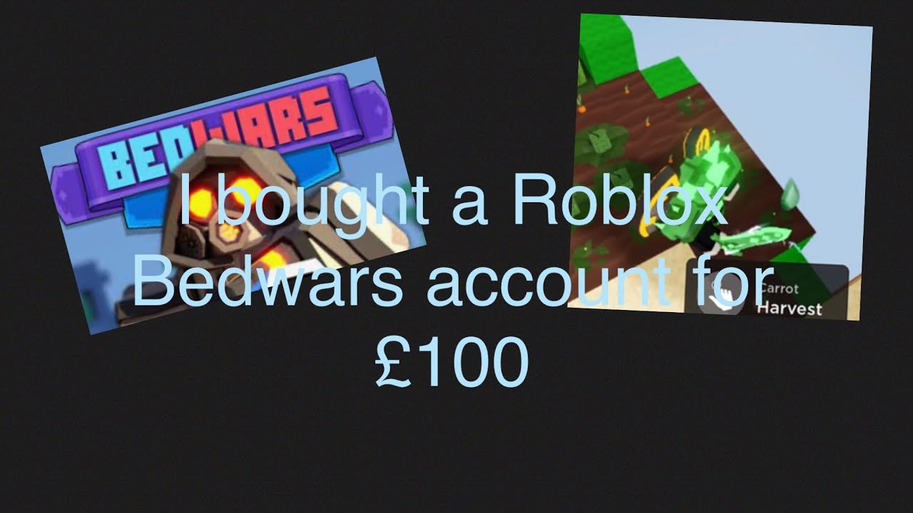 I bought a Roblox BEDWARS account for £100 - YouTube