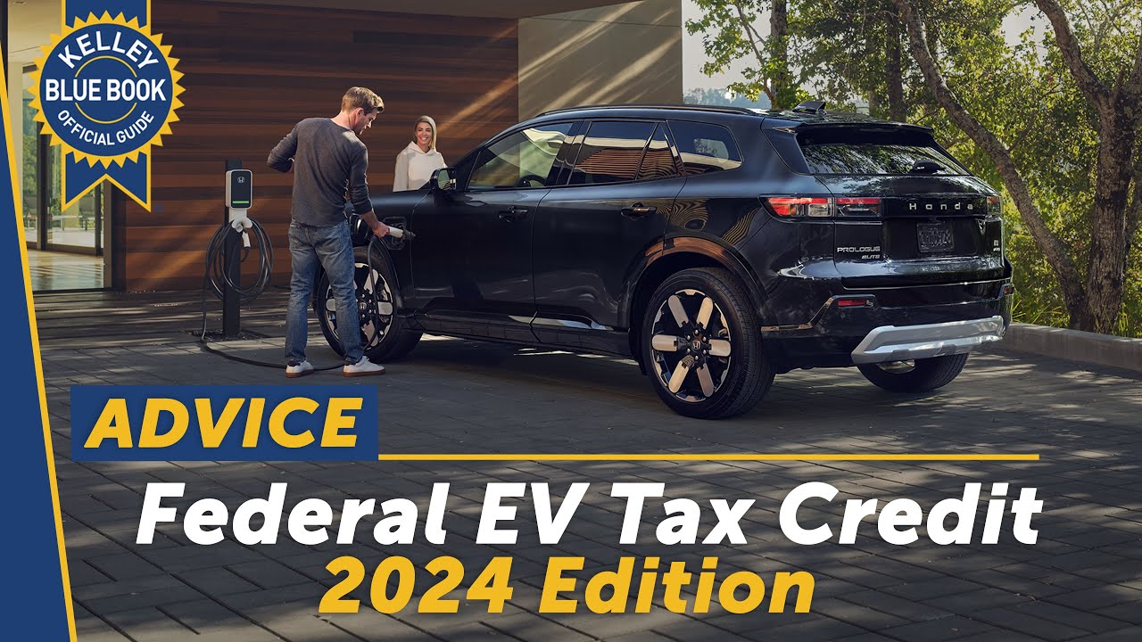 The Federal EV Tax Credit | 2024 Edition - YouTube