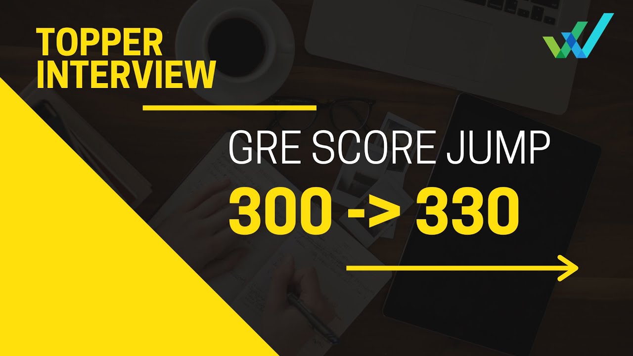 GRE Score Increase from 300 to 330 l A Real Student's Experience, GRE ...