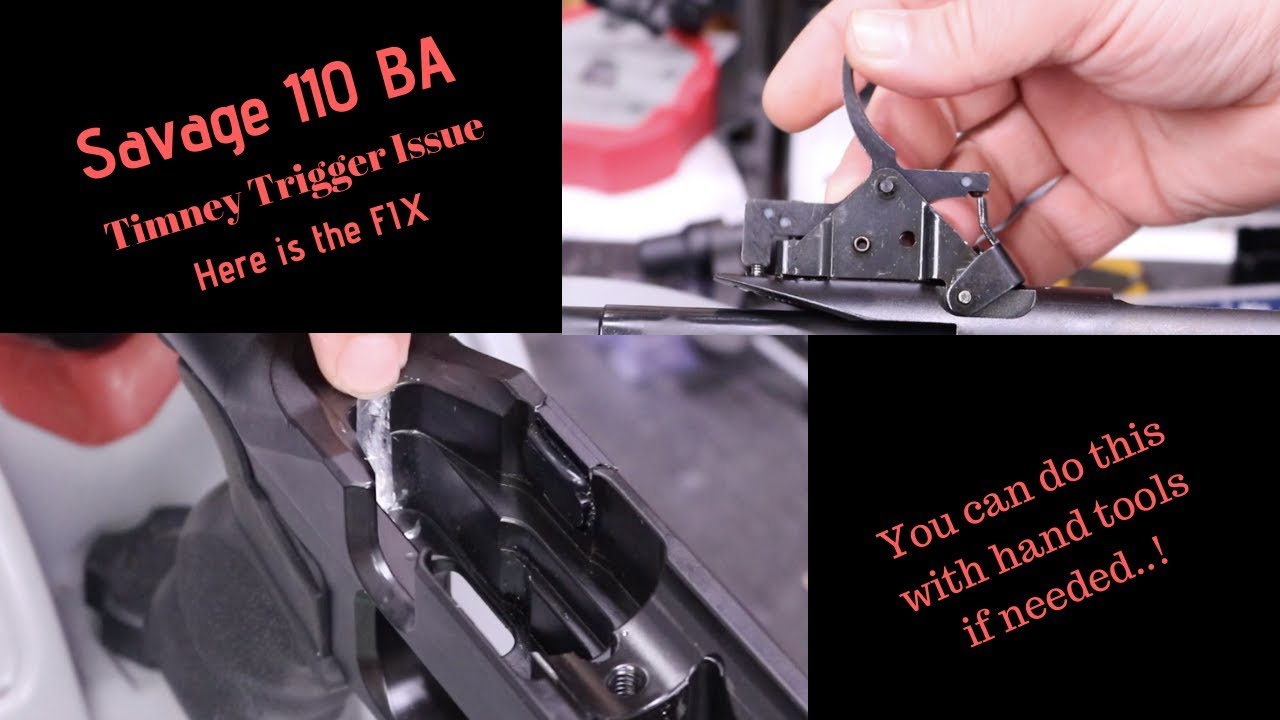 Savage 110 BA Timney Trigger Issue and FIX ! - YouTube