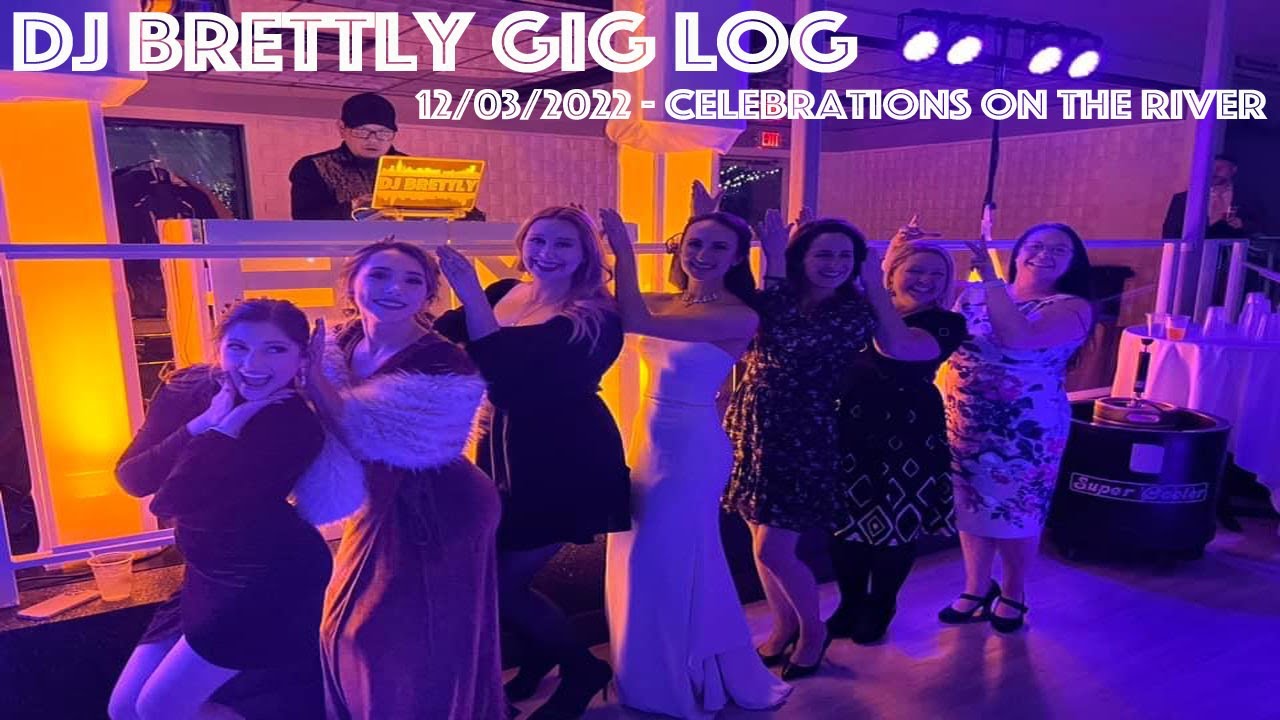 DJ Brettly Gig Log: December 3rd, 2022 from Celebrations on the River ...