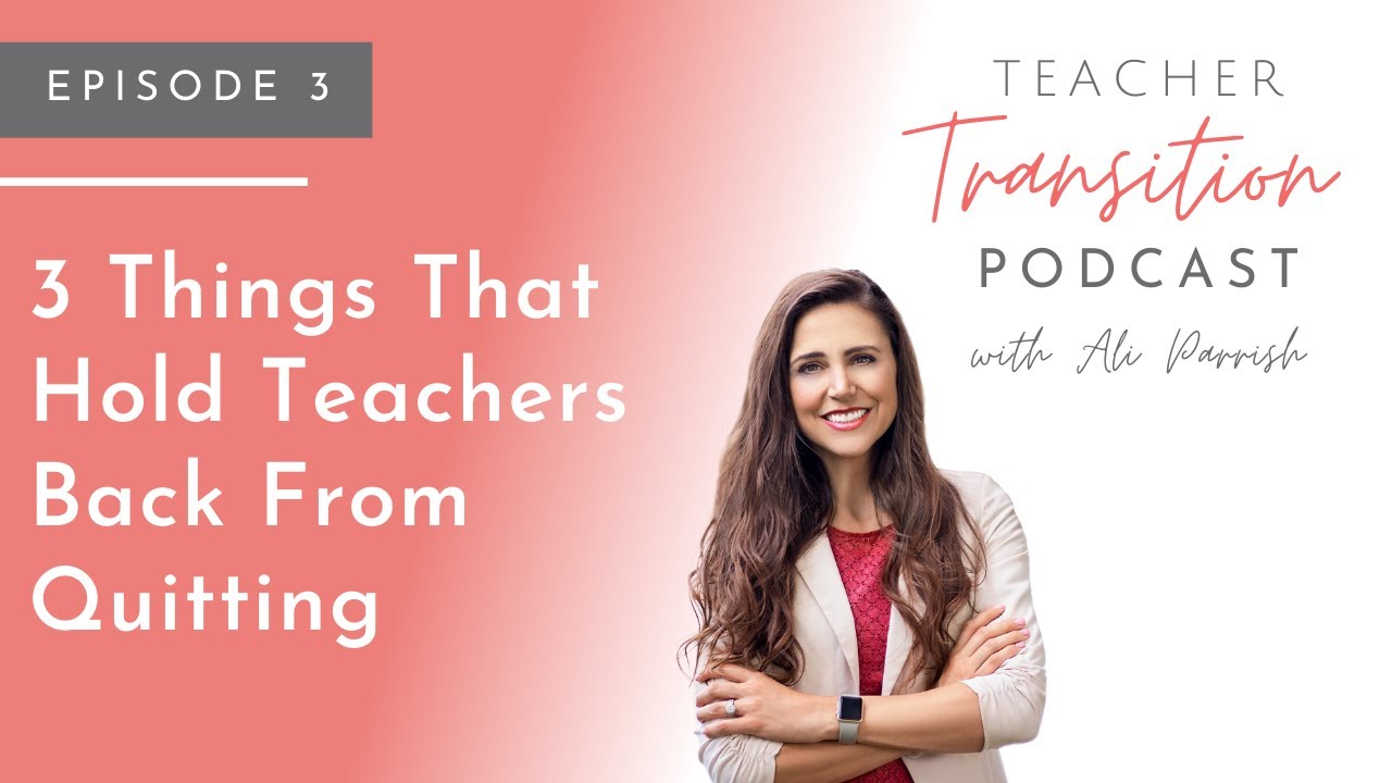 3 Things That Hold Teachers Back From Quitting - YouTube