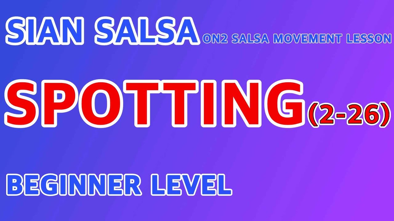 2-26)Spotting. / SALSA DANCE LESSON TUTORIAL Beginner level 살사 댄스 기초 강습 ...