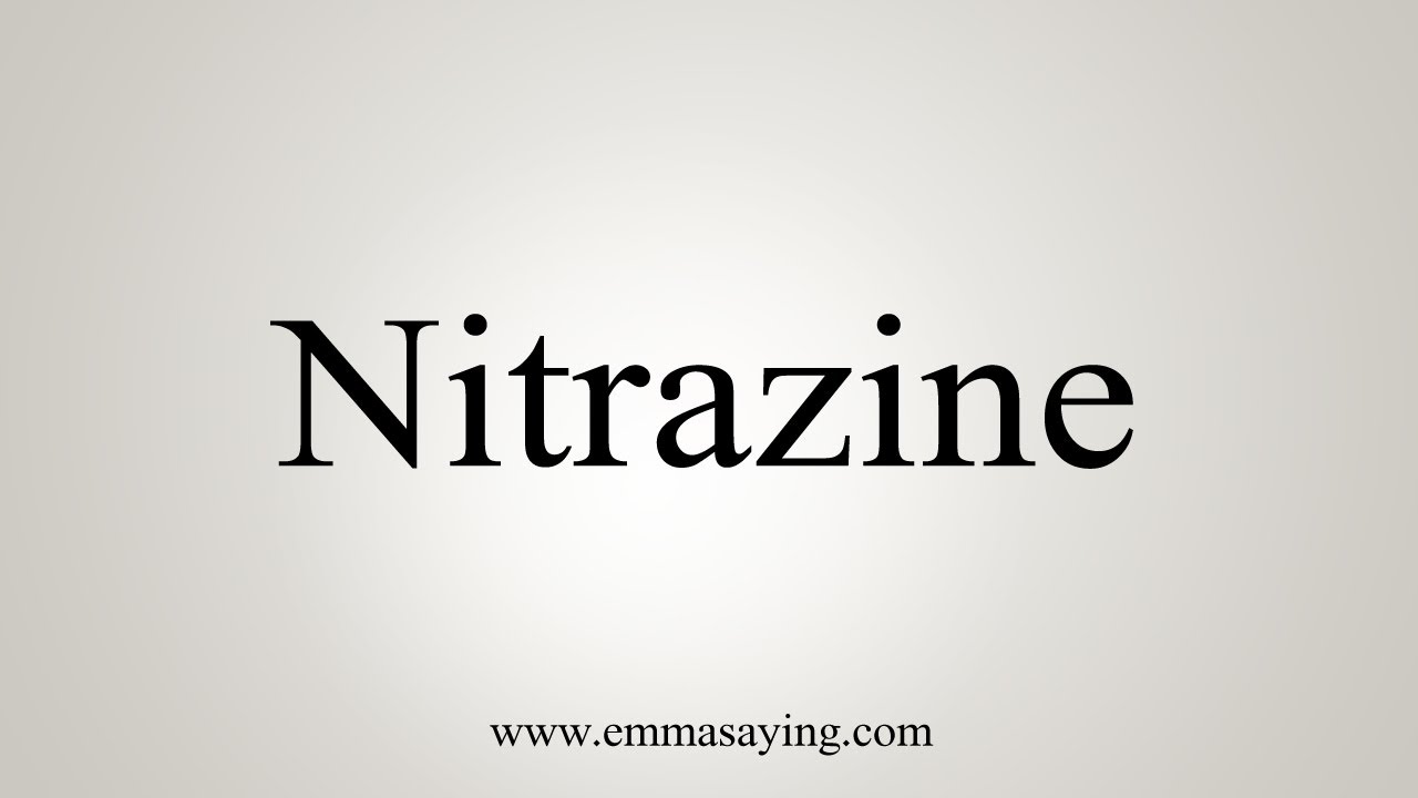 How To Say Nitrazine - YouTube