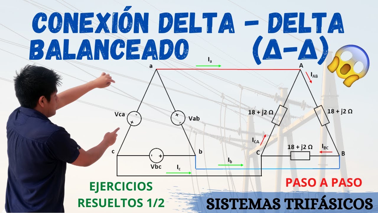 CIRCUITOS TRIFASICOS ⫸ CONEXION DELTA - DELTA BALANCEADO 💥 1 Ejercicio ...