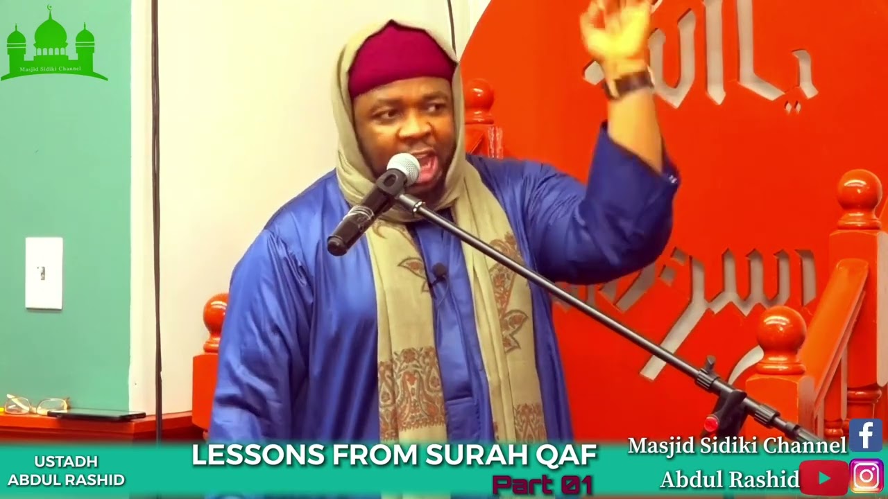 LESSONS FROM SURAH QAF [PART 01] || BY USTADH ABDUL RASHID - YouTube