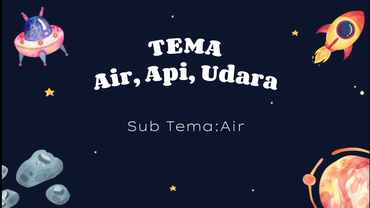 Video Pembelajaran RA || Tema: Air,Api,Udara Sub Tema:Air || Bermain ...