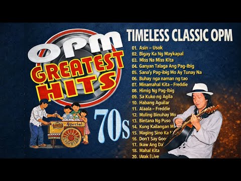 TIMELESS CLASSIC 70s OPM GREATEST HITS - CLASSIC OPM NONSTOP COLLECTION ...