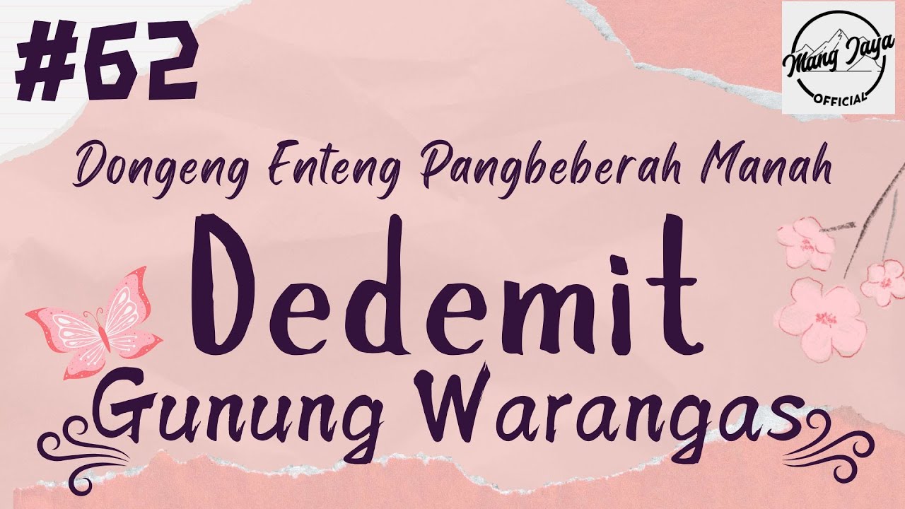 DEDEMIT GUNUNG WARANGAS 62, Dongeng Enteng Mang Jaya, Carita Sunda ...