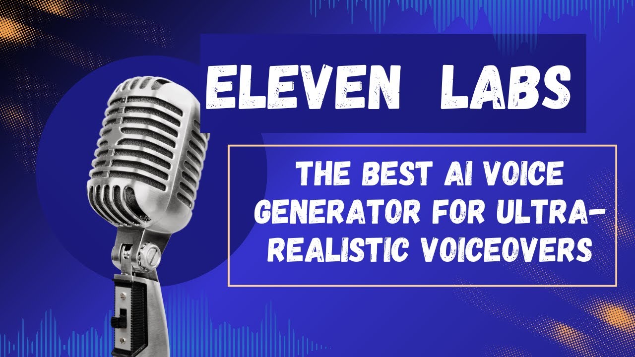 Eleven Labs: The Best AI Voice Generator for Ultra-Realistic Voiceovers ...