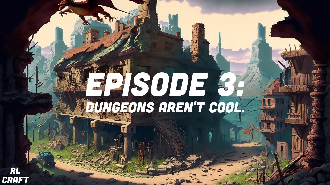 (Episode 3) RL Craft - Dungeons Aren't Cool. - YouTube