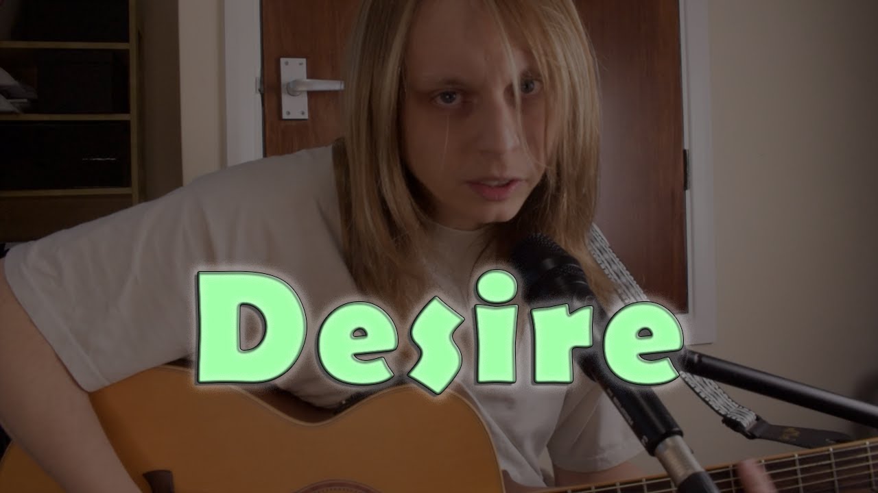Desire - YouTube