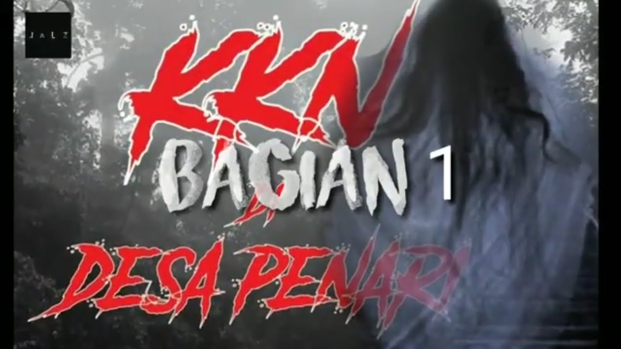 KISAH LENGKAP KKN DESA PENARI Bagian 1 - YouTube