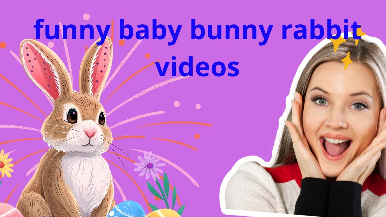 funny baby bunny rabbit videos - YouTube