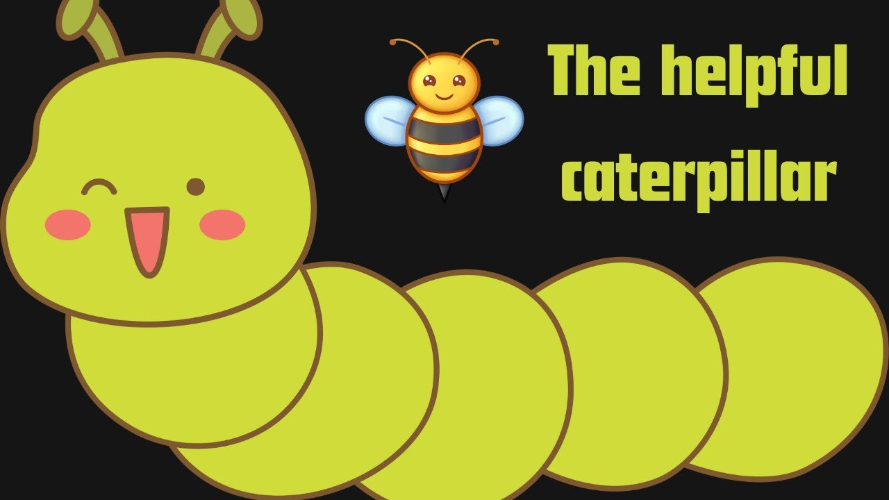 THE HELPFUL CATERPILLAR | ENGLISH STORIES FOR KIDS - YouTube