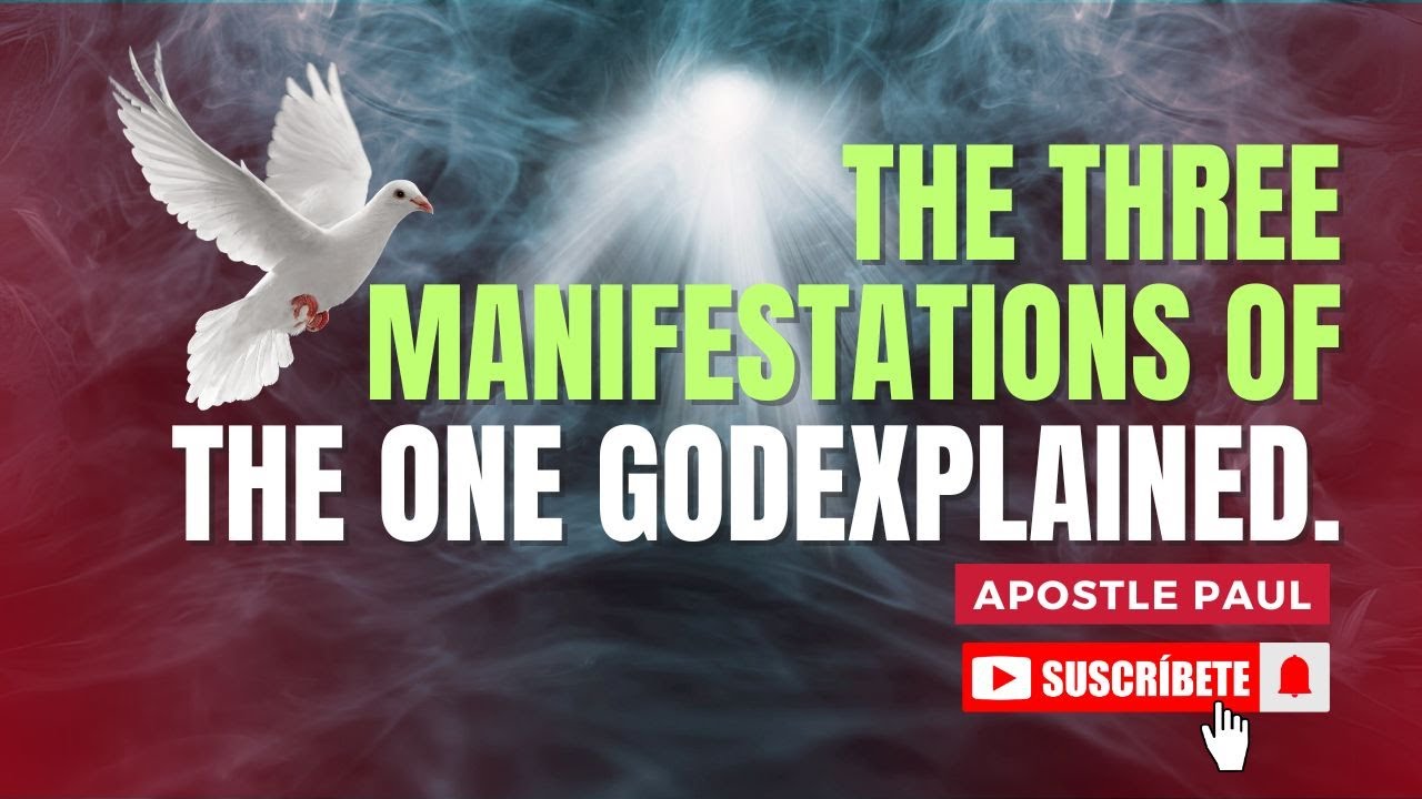THE THREE MANIFESTATIONS OF THE ONE GOD EXPLAINED - YouTube