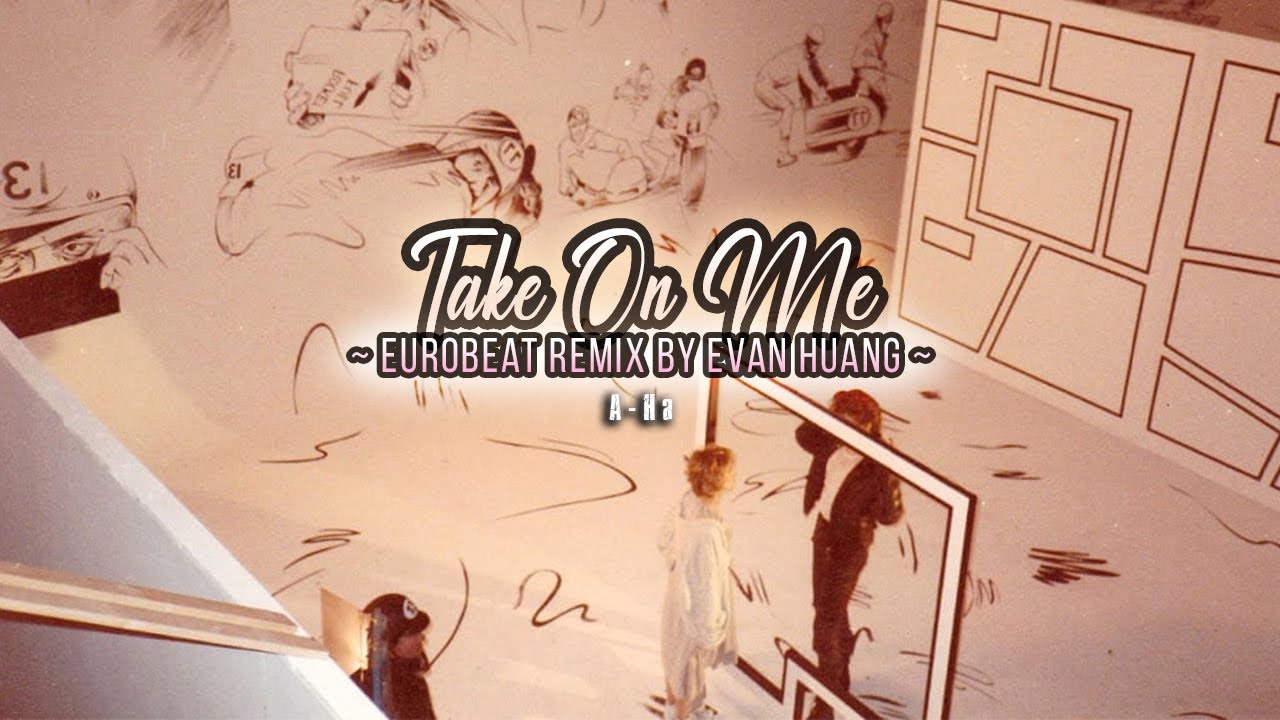 [StepPXX] A-ha - Take On Me Eurobeat Remix by Evan Huang S14 - YouTube