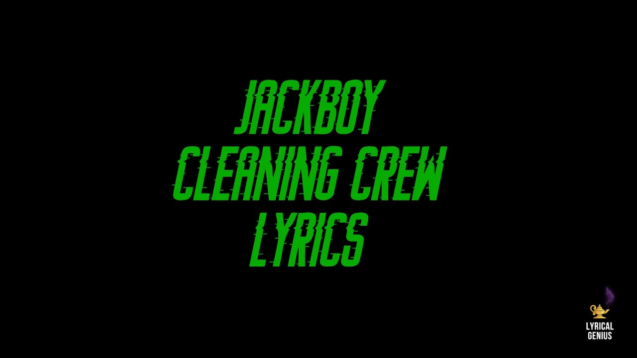 Jackboy - Cleaning Crew (LYRICS) - YouTube