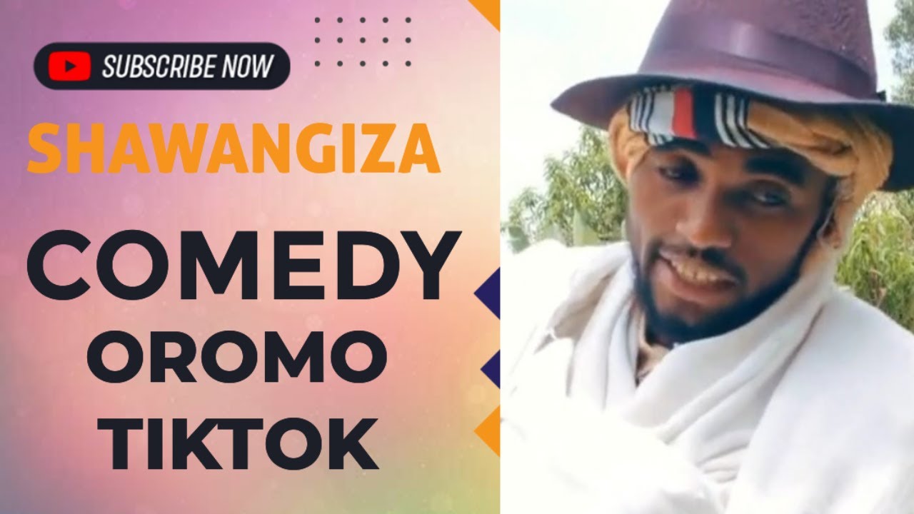 New Shawangiza Comedy Oromo Tiktok 2016 - YouTube