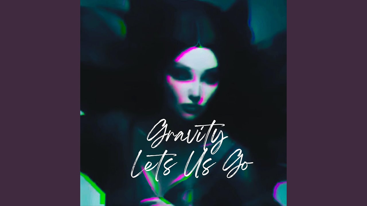 Gravity Lets Us Go - YouTube