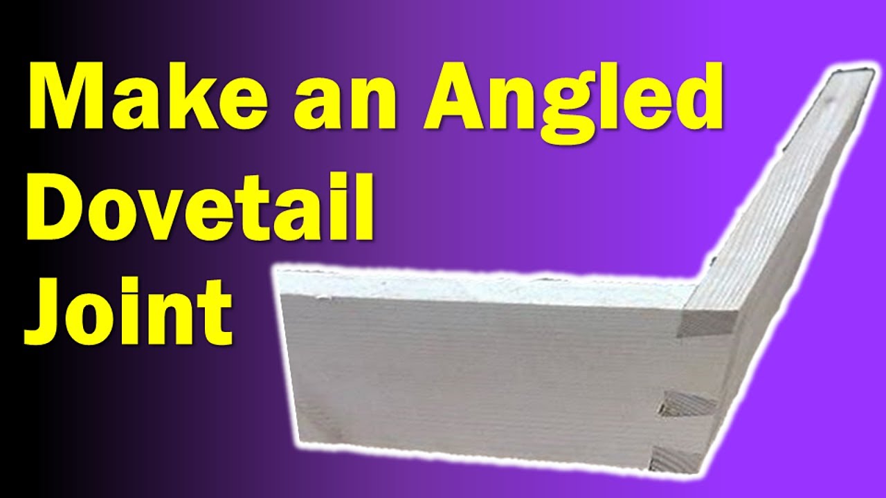 Dovetails By Hand - How to Make Angled Dovetails - YouTube