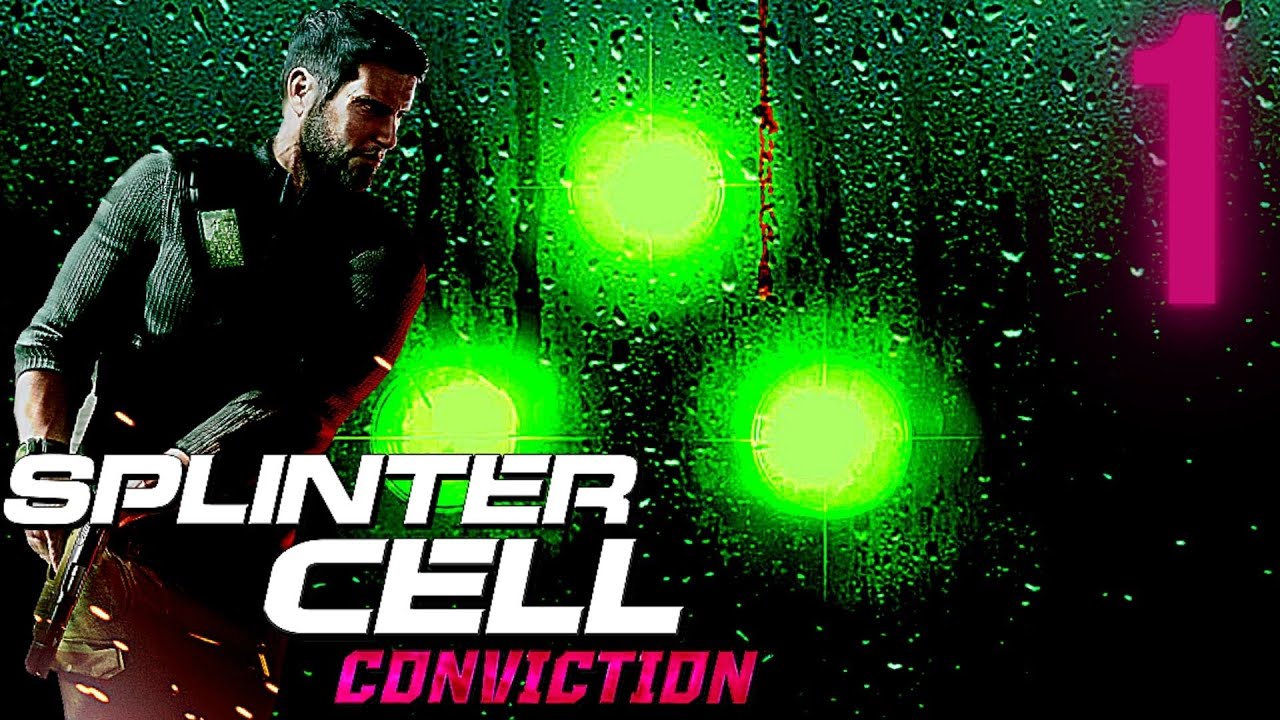 SPLINTER CELL CONVICTION WALKTHROUGH GAMEPLAY PT: 1 - YouTube