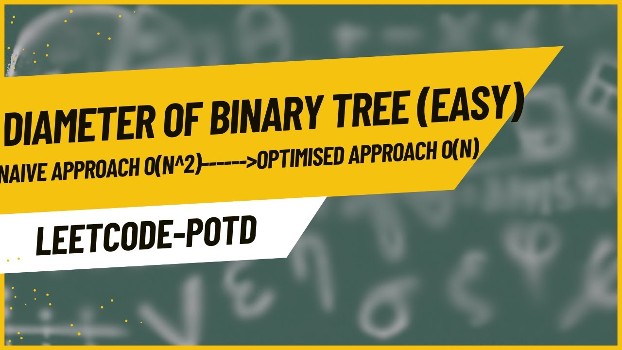 543 Diameter Of Binary Tree Easy Leetcode Potd Youtube