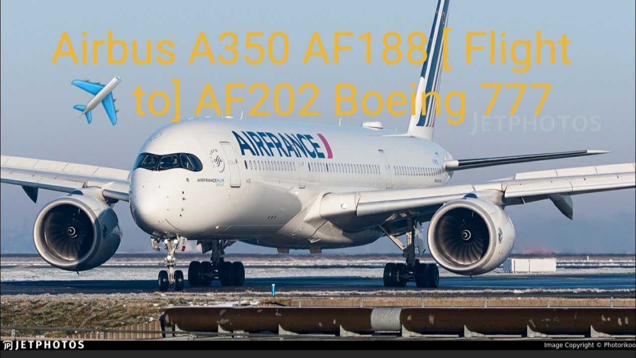 AirFrance AF188 Paris to Hong Kong [ Flight to ️ ] AF202 Paris to ...