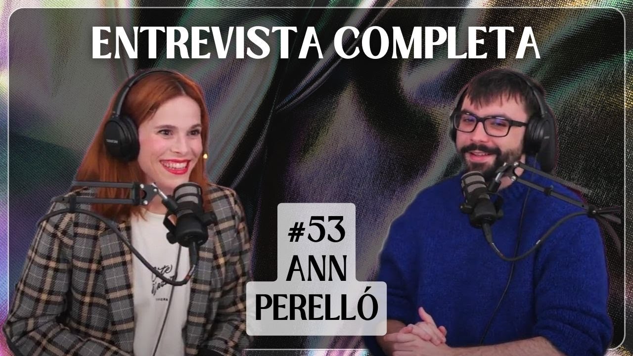 👯‍♂️ Entrevistas Entre Artistas | #53 ANN PERELLÓ | ACTRIZ 👯‍♂️ - YouTube