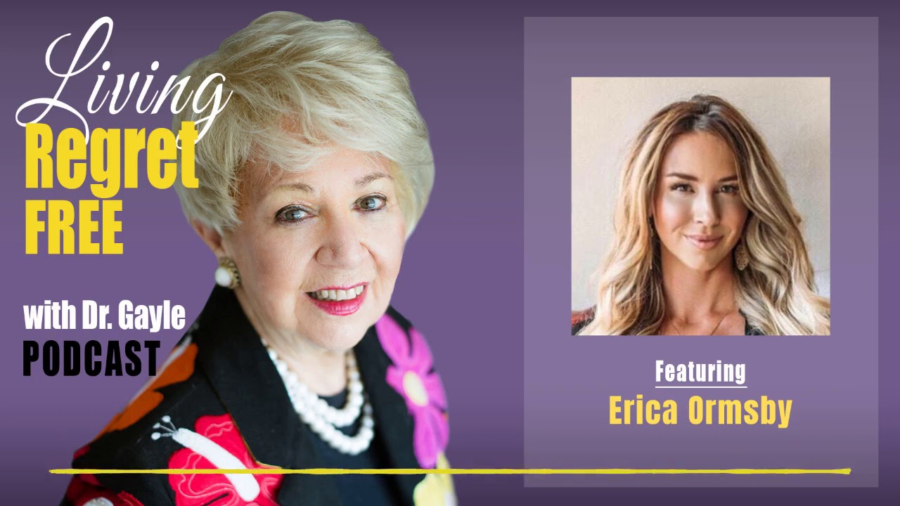 Erica Ormsby - Living Regret Free Podcast - Episode 223 - YouTube
