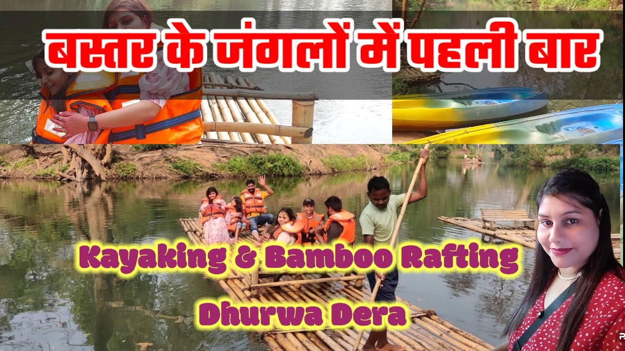 Bamboo Rafting & Kayaking Adventure in Bastar Jungle . Dhruwa Dera ...