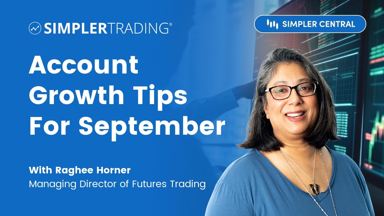 Account Growth Tips For September | Simpler Trading - YouTube