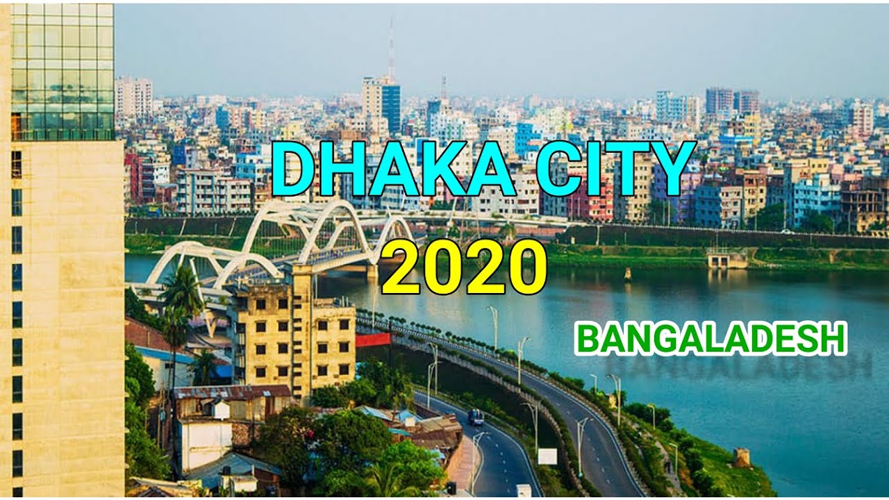 Dhaka City Bangladesh | Views And Facts About Dhaka City 2020 | Beautiful Dhaka 4k - YouTube