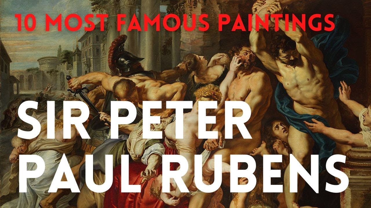 The 10 most famous paintings of SIR PETER PAUL RUBENS - YouTube