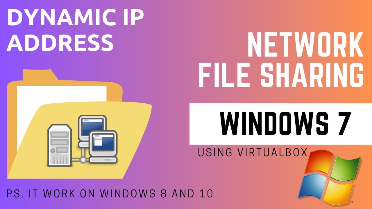 Network File Sharing Configuration for Windows 7 by using Virtual Box ...