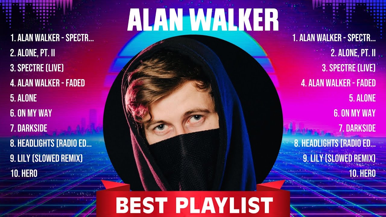 Alan Walker The Best Music Of All Time ️ Full Album ️ Top 10 Hits ...