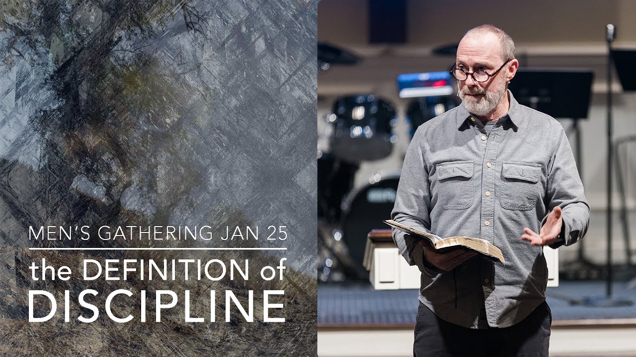 The Definition of Discipline - Men's Gathering - Jan 2025 - YouTube