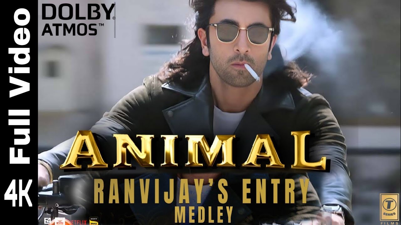 ANIMAL:Ranvijay's Entry Medley(Full Video) Ranbir Kapoor | A.R. Rahman ...