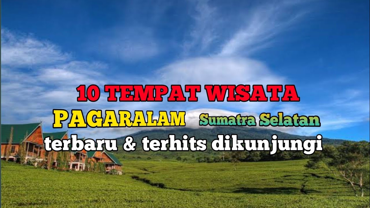 10 TEMPAT WISATA PAGAR ALAM TERBARU & TERHITS DIKUNJUNGI - YouTube