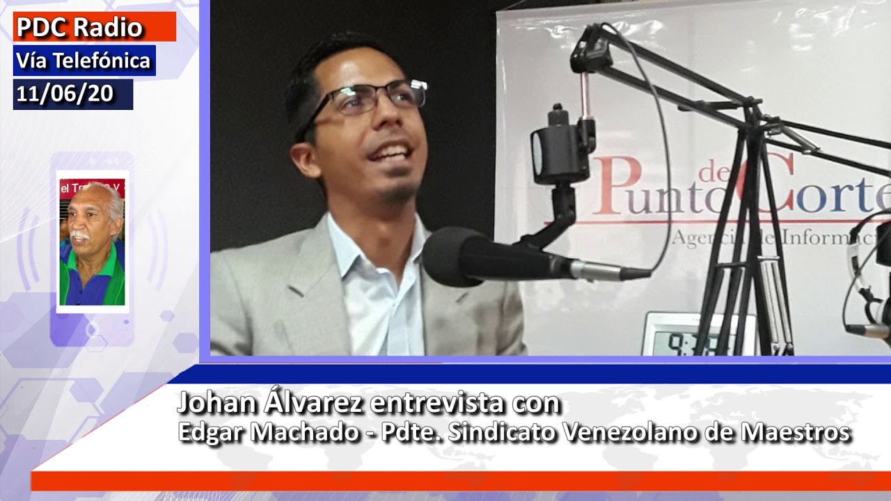#PDC Radio Edgar Machado Pdte Sindicato Venezolano de Maestros - YouTube